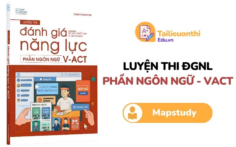 Luyện thi ĐGNL V-ACT phần Ngôn Ngữ Mapstudy PDF